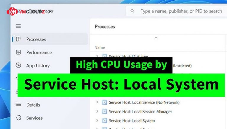 Service Host Local System là gì? Hướng dẫn cách tắt chính xác